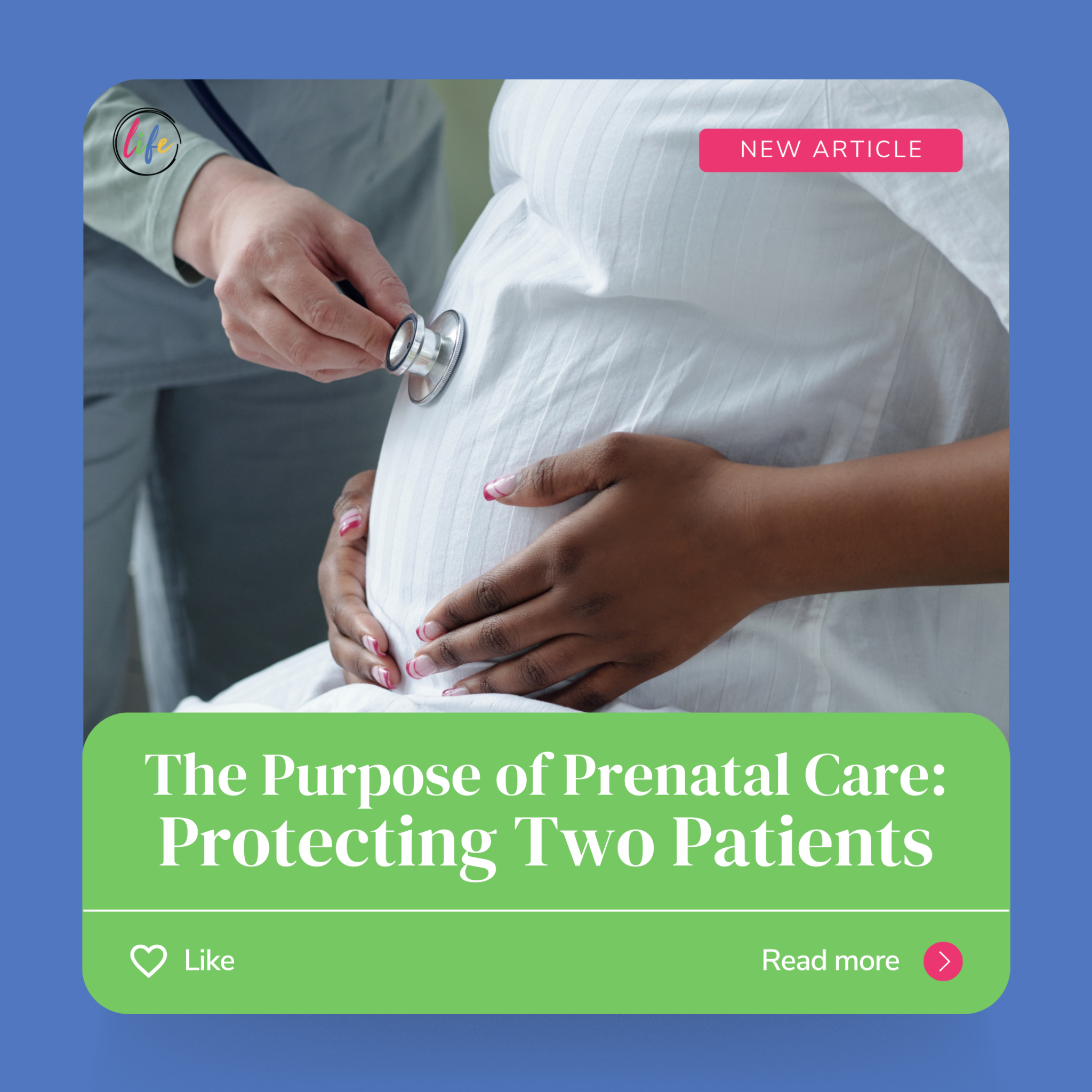 The Purpose of Prenatal Care: Protecting Two Patients